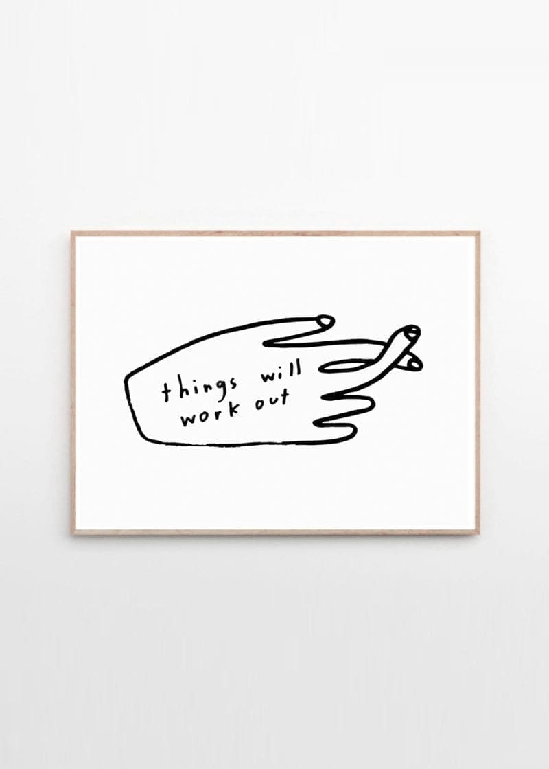 People I've Loved, Things will work out print - THE POSTER CLUB
